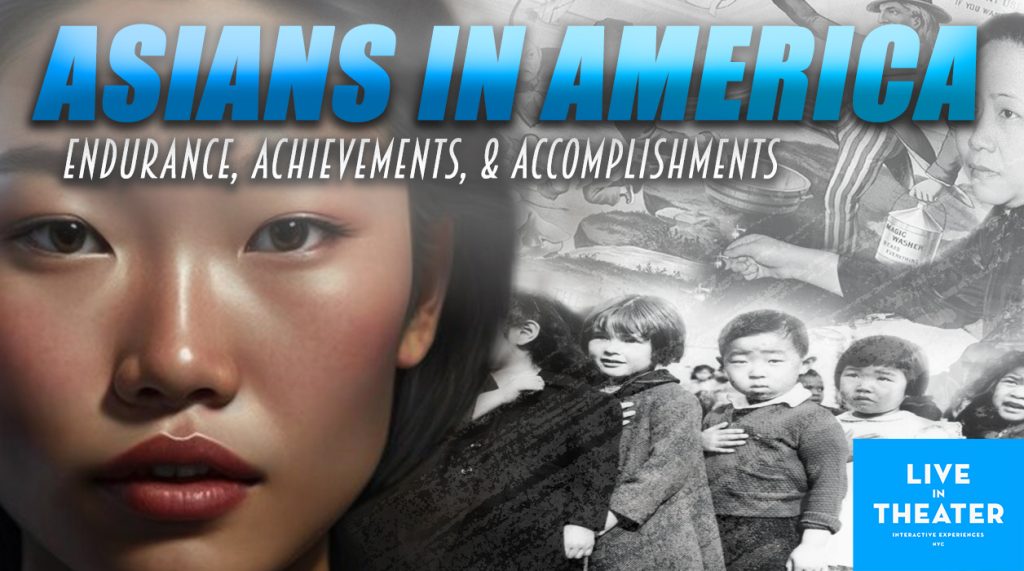 Asians In America | Live in Theater